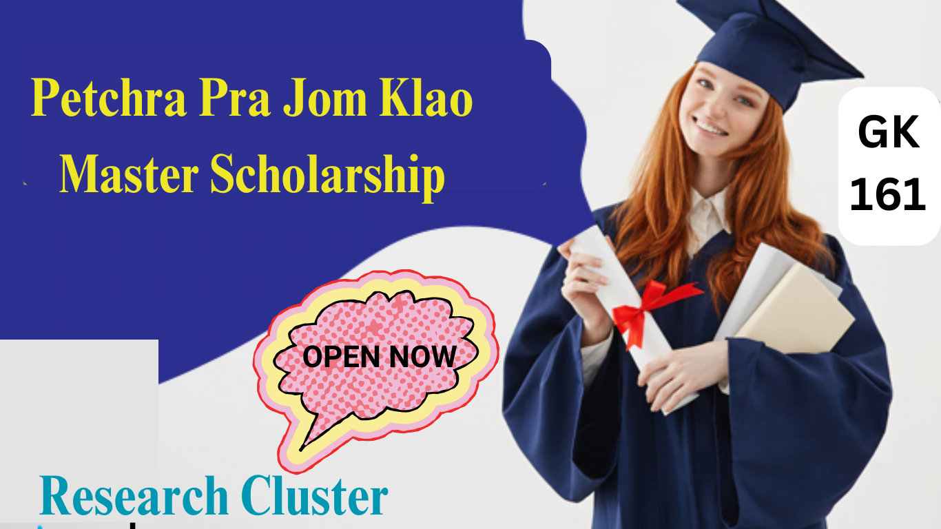 Petchra Pra Jom Klao Master Scholarship (Research Cluster) is NOW OPEN